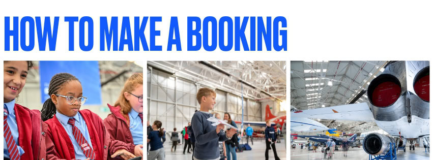 Home I Cosford I Schools and Colleges I How to Make a Booking
